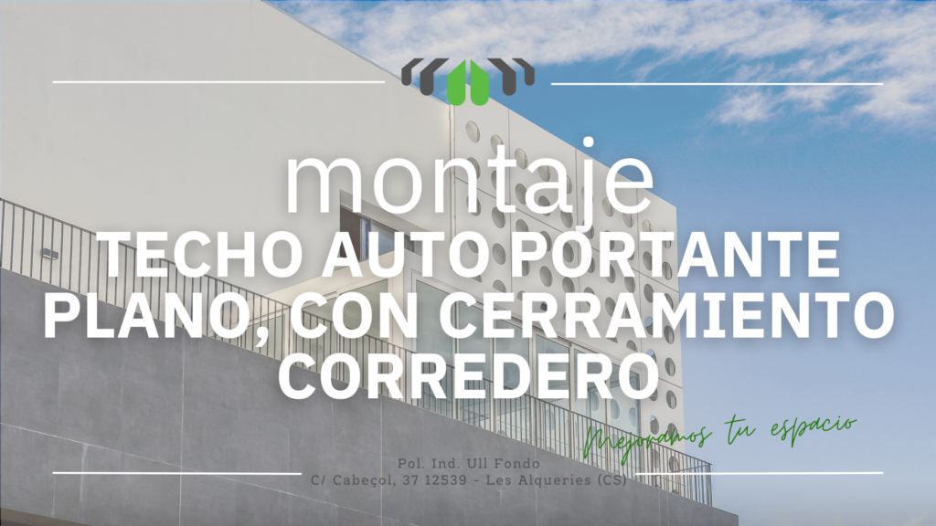 Techo Auto Portante Plano Con Cerramiento Corredero | Mare Nostrum